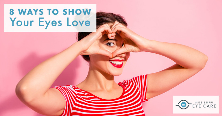 8 Ways to Show Your Eyes Love - Mississippi Eye Care