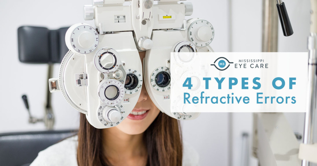 4 Types of Refractive Errors - Mississippi Eye Care