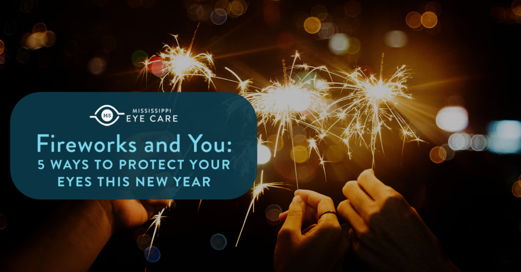 Fireworks and You: 5 Ways to Protect Your Eyes This New Year ...