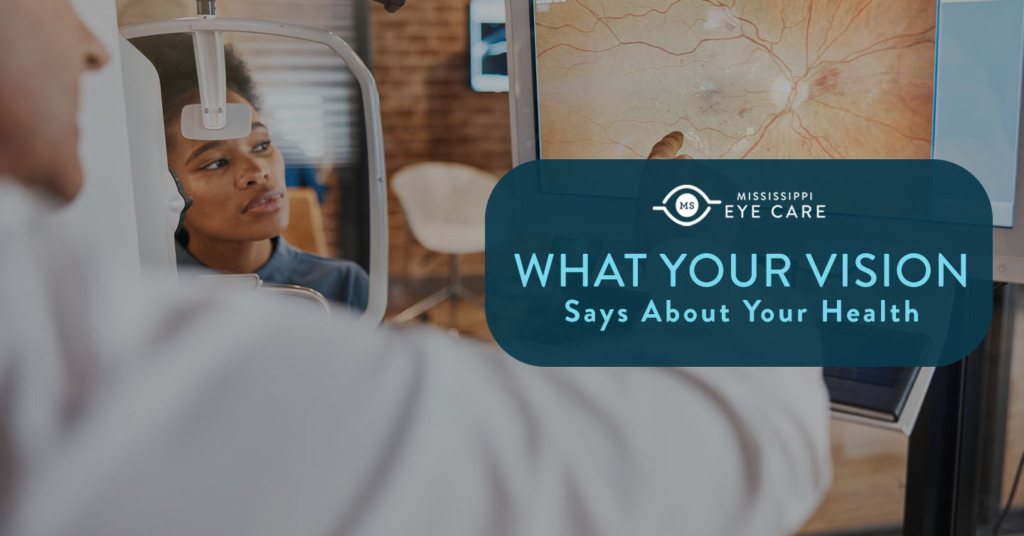 What Your Vision Says About Your Health - Mississippi Eye Care