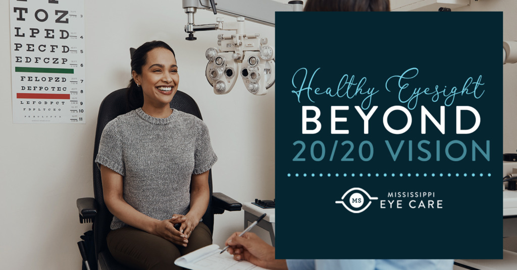 Healthy Eyesight Beyond 20/20 Vision - Mississippi Eye Care